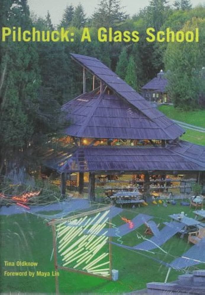 PILCHUCK: A GLASS SCHOOL- By Tina Oldknow | Seattle Pottery Supply