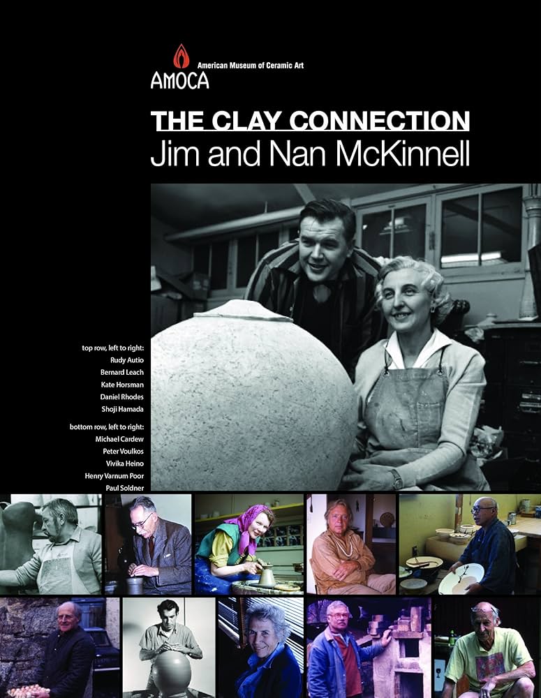 THE CLAY CONNECTION, JIM AND NAN MCKINNELL- American Museum of Ceramic ...