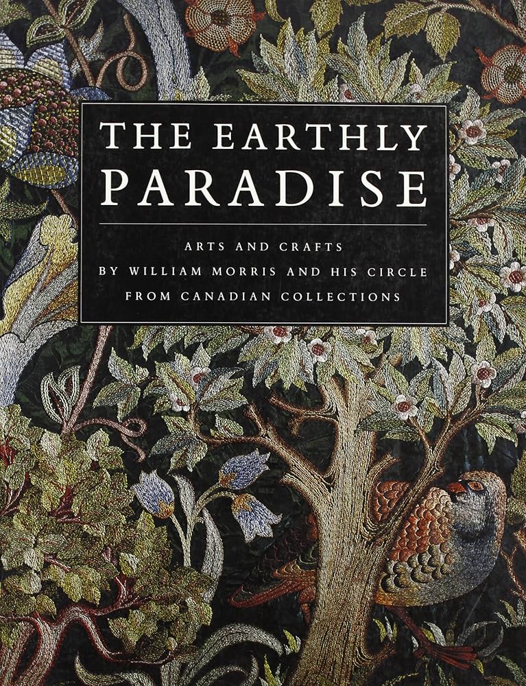 THE EARTHLY PARADISE- By William Morris and His Circle | Seattle ...